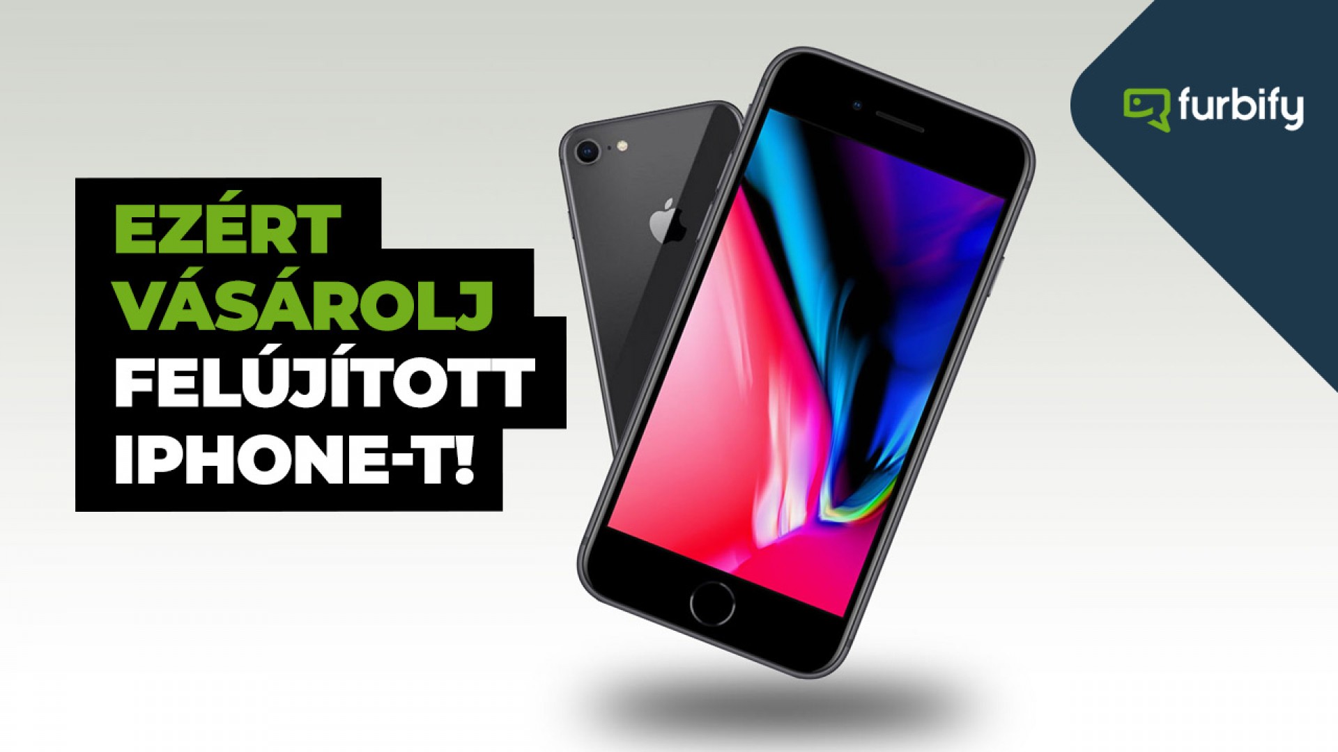 Ezért vásárolj felújított használt iPhone-t | furbify